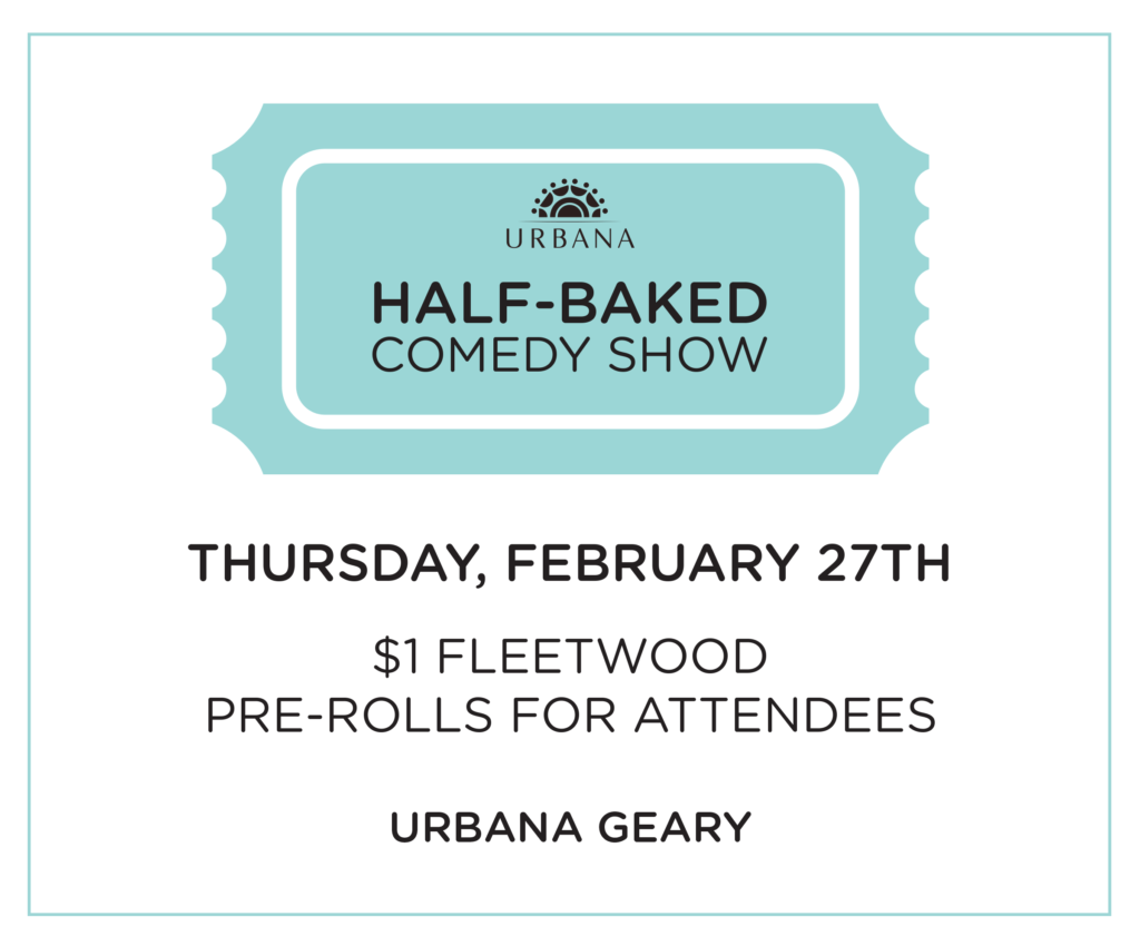 Half-Baked Comedy Show - San Francisco, CA & Oakland, CA | Urbana Weed ...